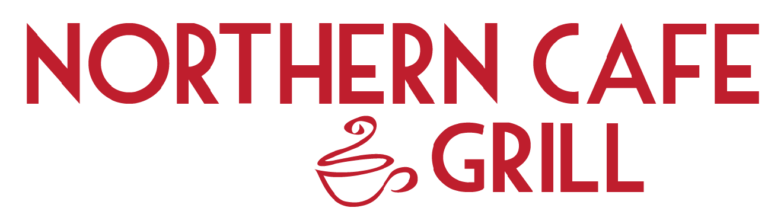 Northern Cafe And Grill | Our House is Your house